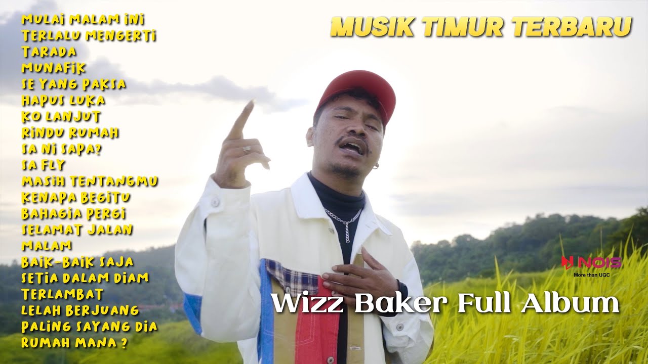 WIZZ BAKER - Mulai Malam Ini (FULL ALBUM 20 SONGS) MUSIK TIMUR TERBARU ...