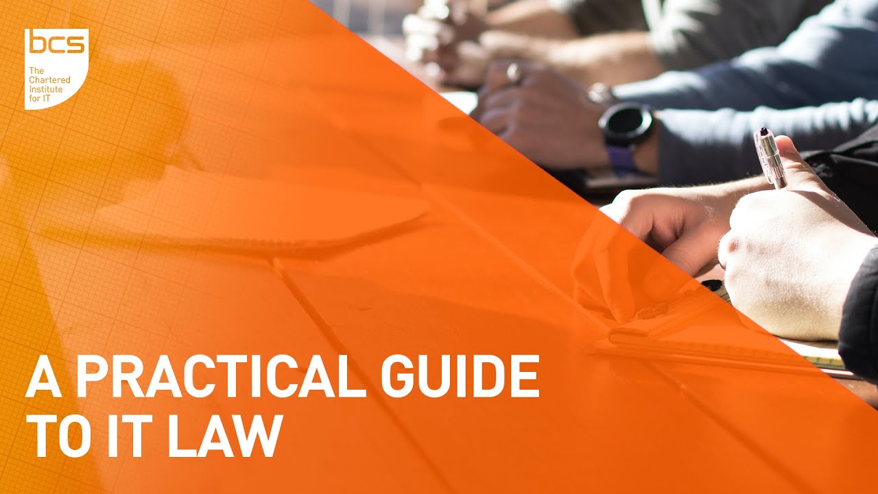 A Practical Guide to IT Law | BCS Law SG - YouTube