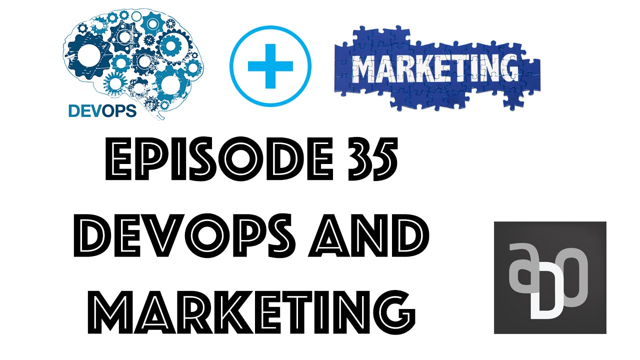 Arrested DevOps Episode 35 - DevOps and Marketing - YouTube