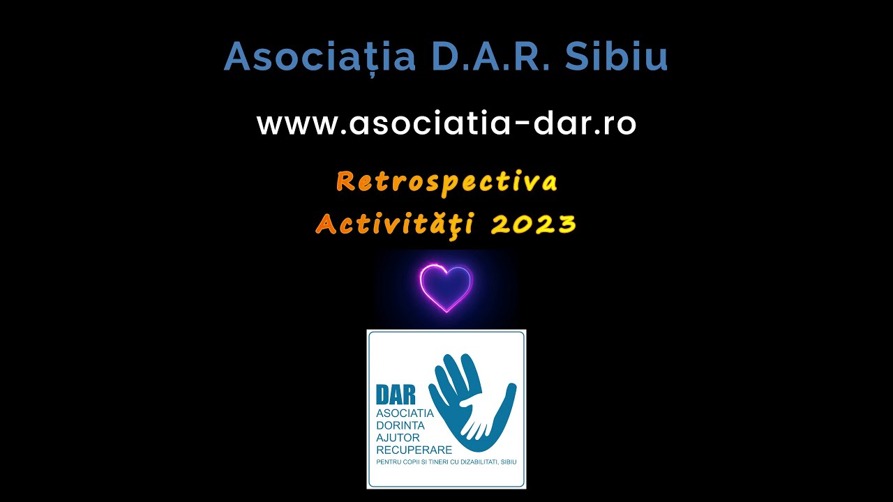 Retrospectiva Asociatia D.A.R. Sibiu - 2023 - YouTube