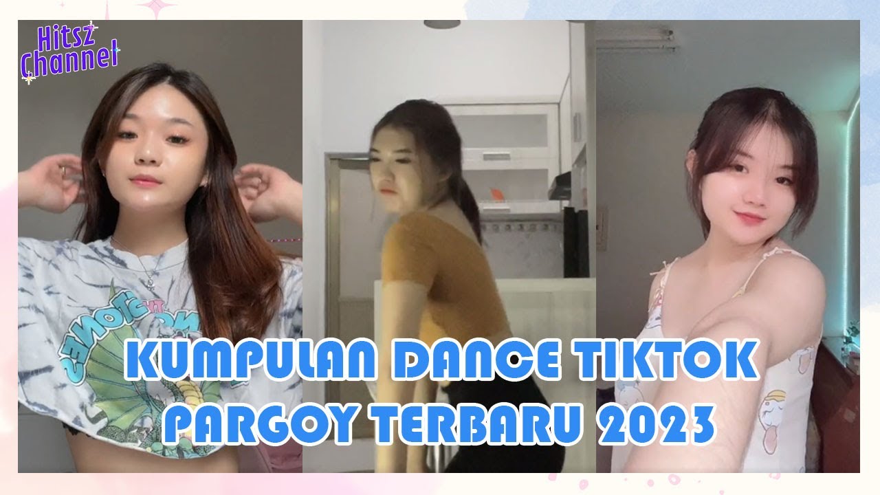 Kumpulan Dance Pargoy Hot Tiktok Viral Terbaru 2023 Judul Lagu Bikin