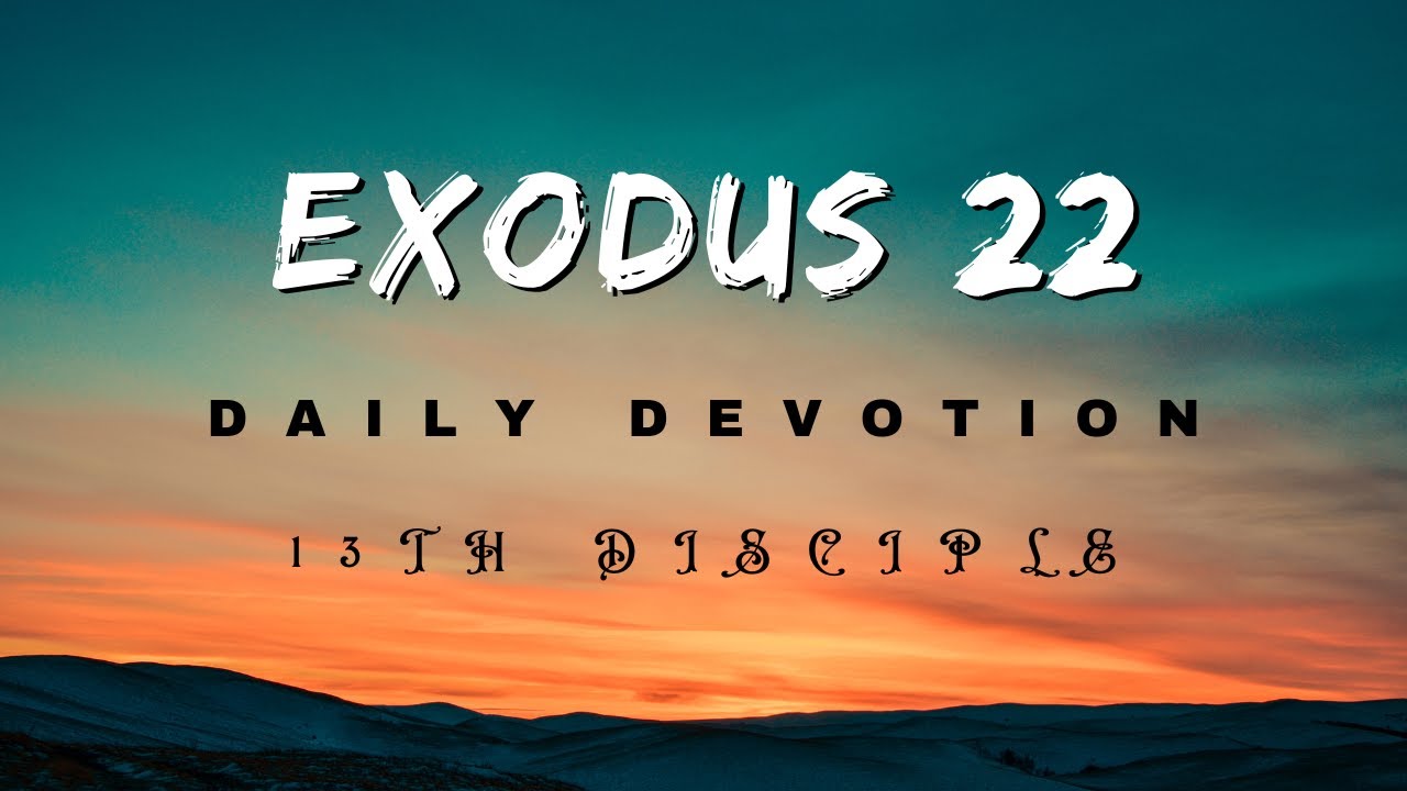 Day 72┃Exodus 22┃13th Disciple - YouTube