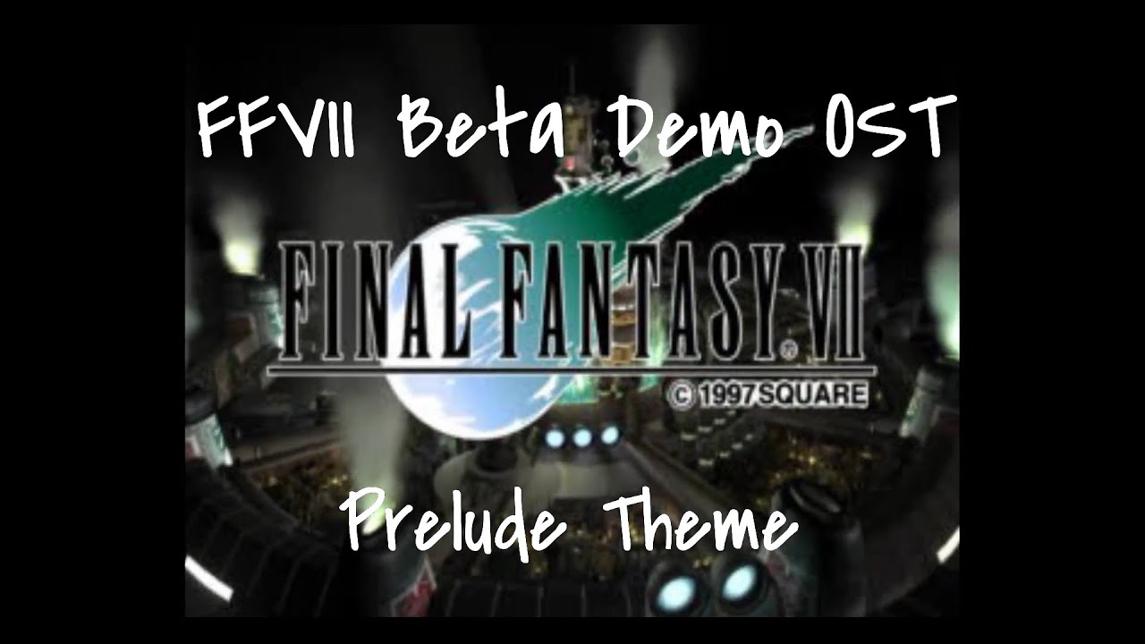 "Square's Preview" / Final Fantasy VII Beta OST: Prelude - YouTube