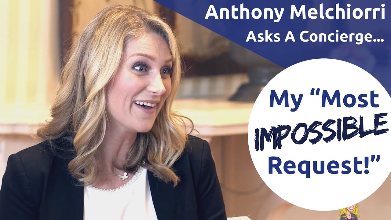My Crazy Concierge Request Story featuring Anthony Melchiorri - YouTube