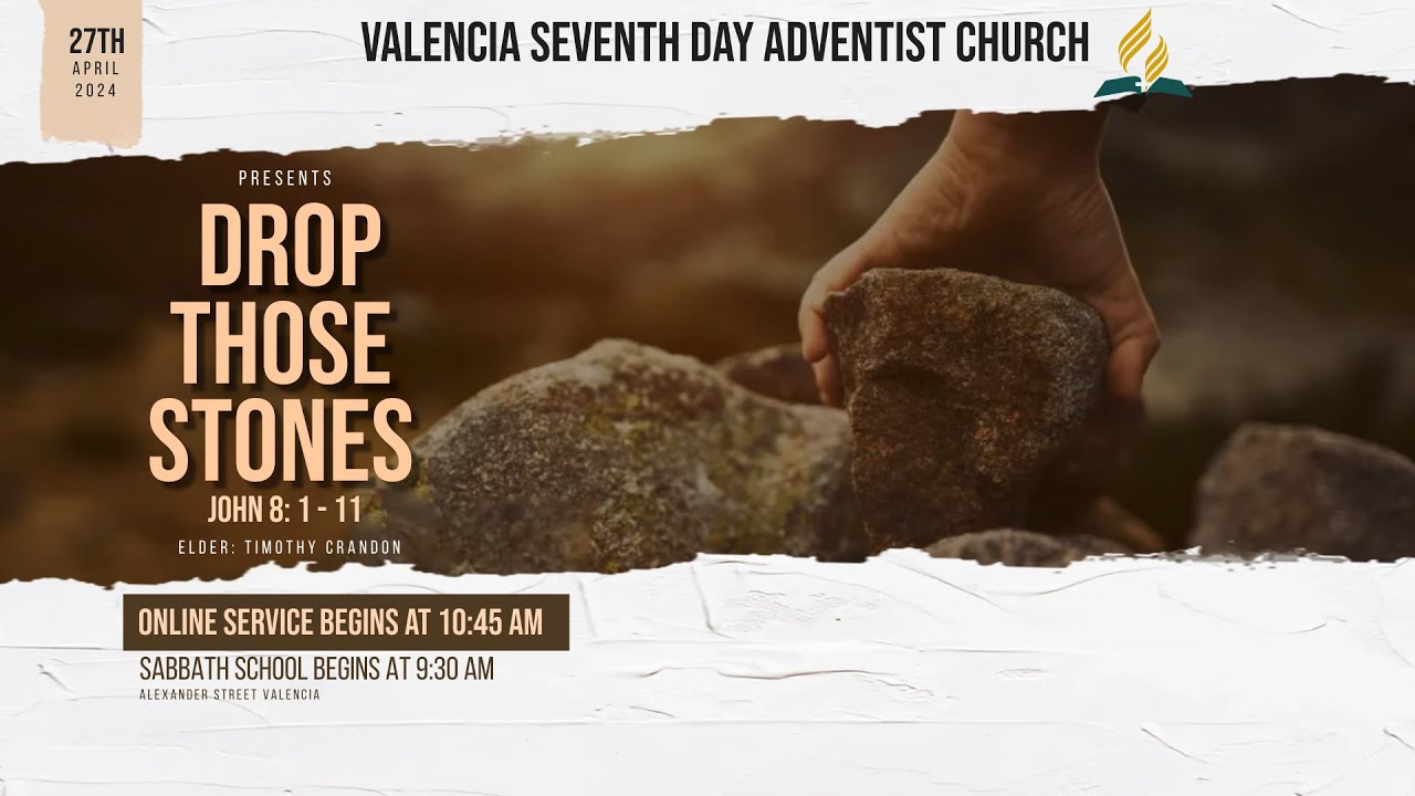 Valencia SDA Church Presents - Drop Those Stones - YouTube