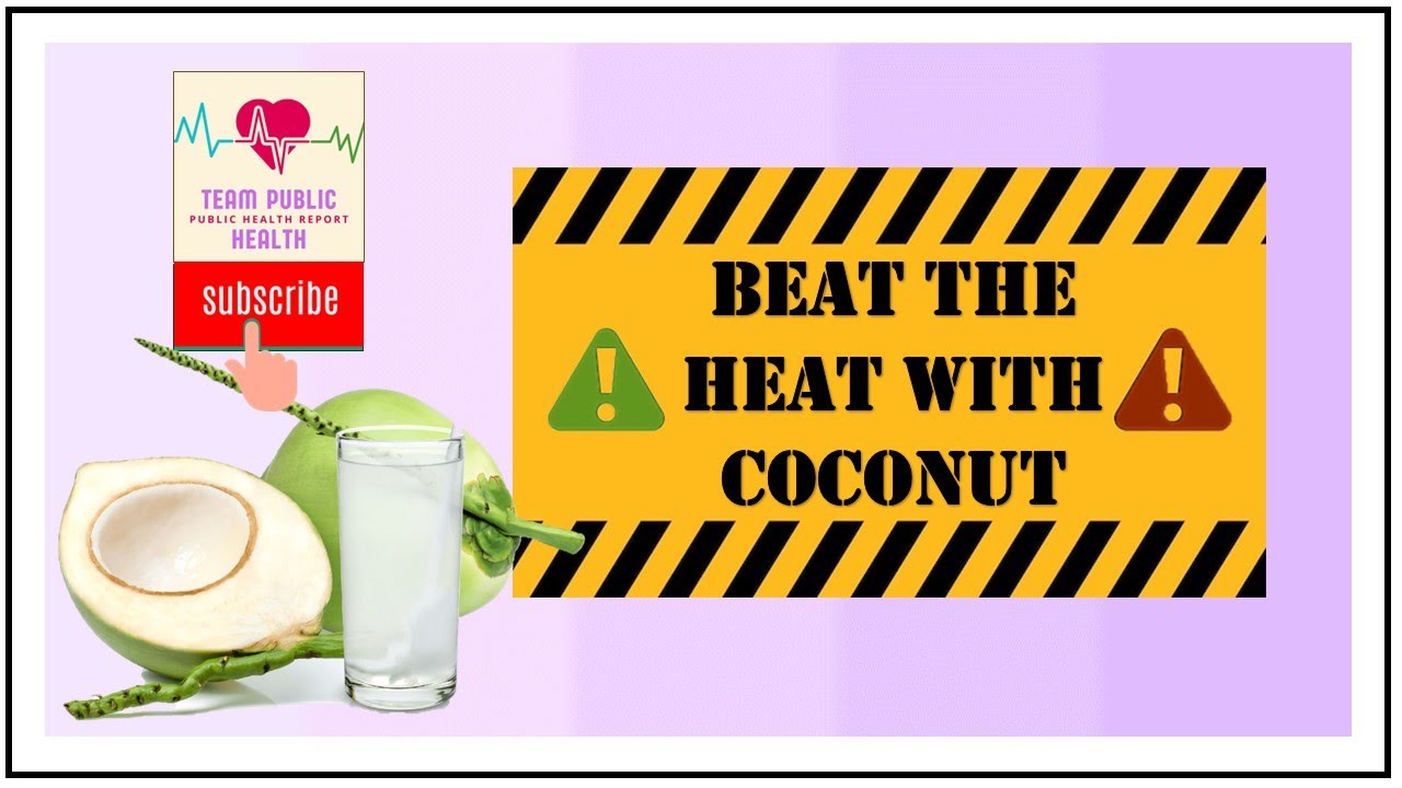 Beat the heat with tender coconut: health benefits - YouTube