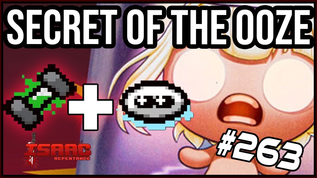 SECRET OF THE OOZE! - The Binding Of Isaac: Repentance #263 - YouTube