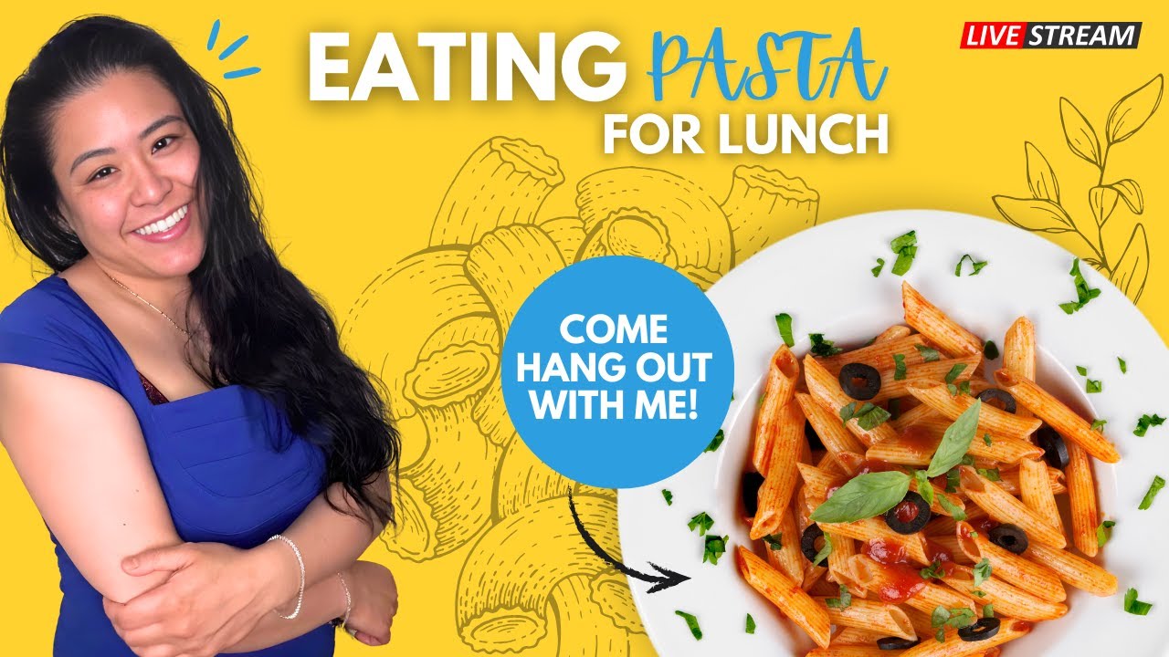 LIVESTREAM: Eating Pasta for Lunch - Come Hang Out With Me! - YouTube