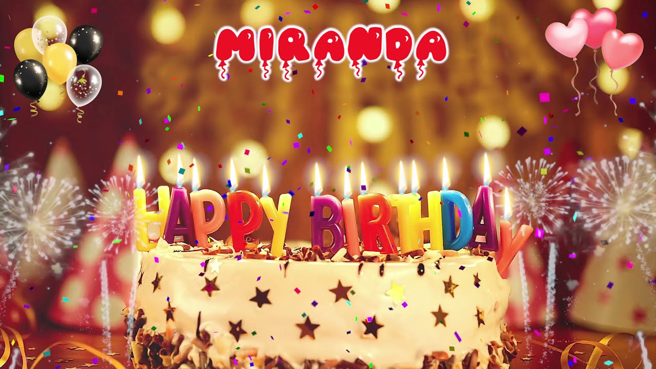 MIRANDA birthday song - Happy Birthday Miranda - YouTube