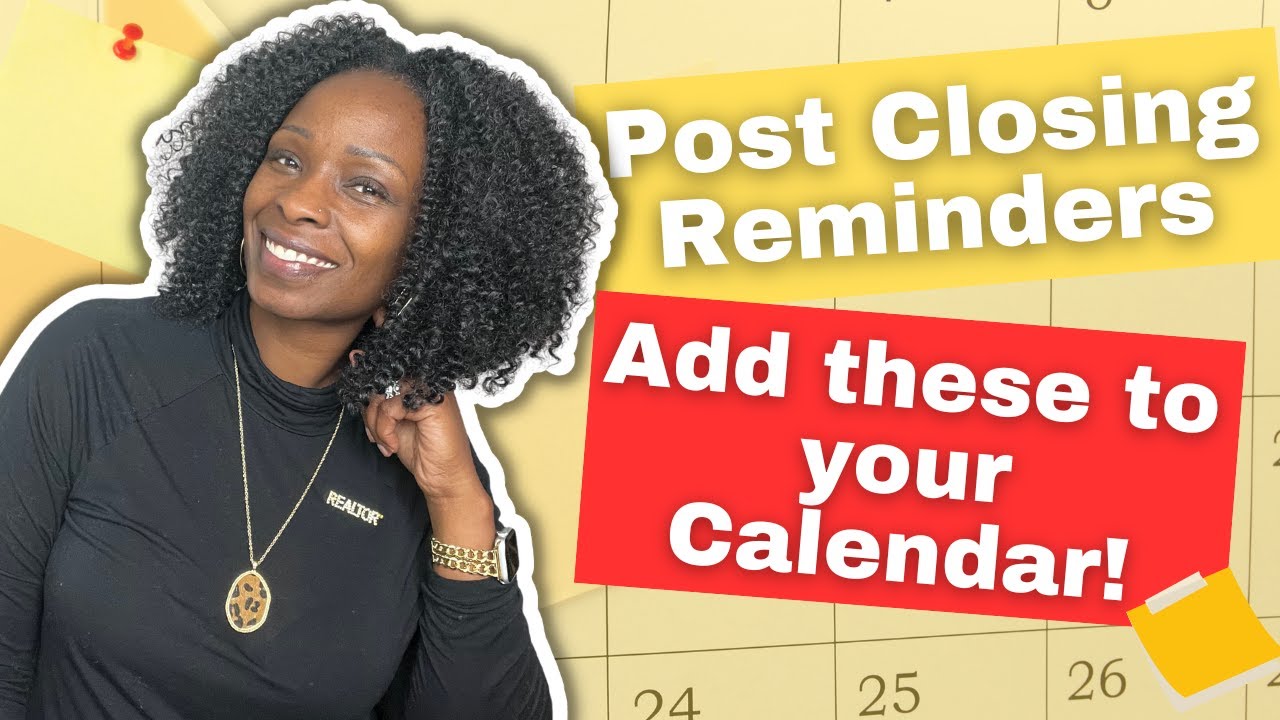 18 Post-Closing Reminders for BUYERS & SELLERS - Things to do AFTER ...