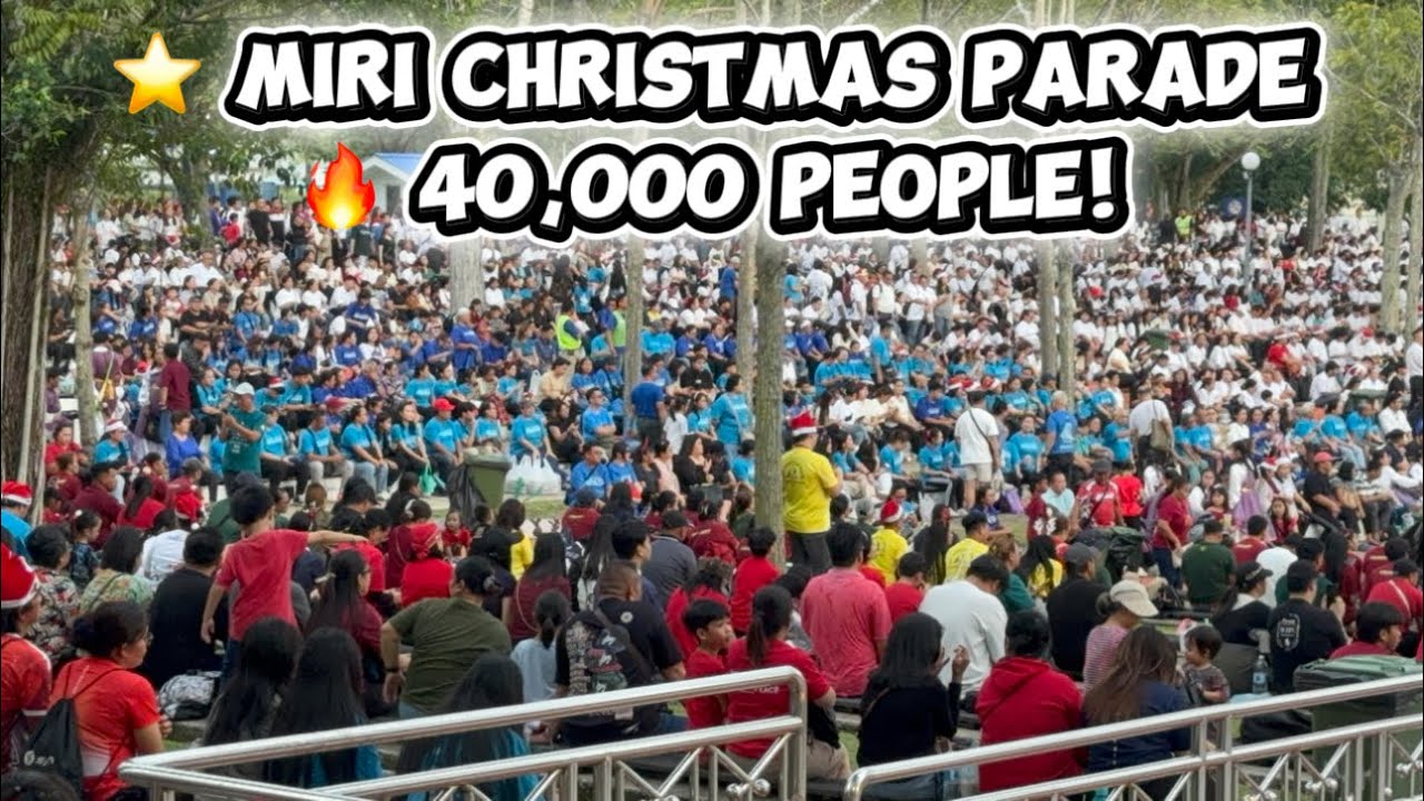 Feel the Excitement! 16th Miri Christmas Parade 2025 🎄 40,000 People ...
