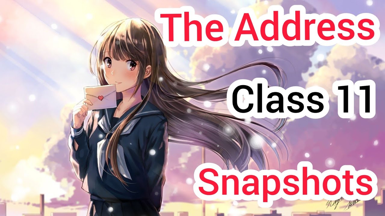 The Address Class 11 Summary In Hindi Snapshots English YouTube the-address-class-11-summary-in-hindi-snapshots-english-youtube