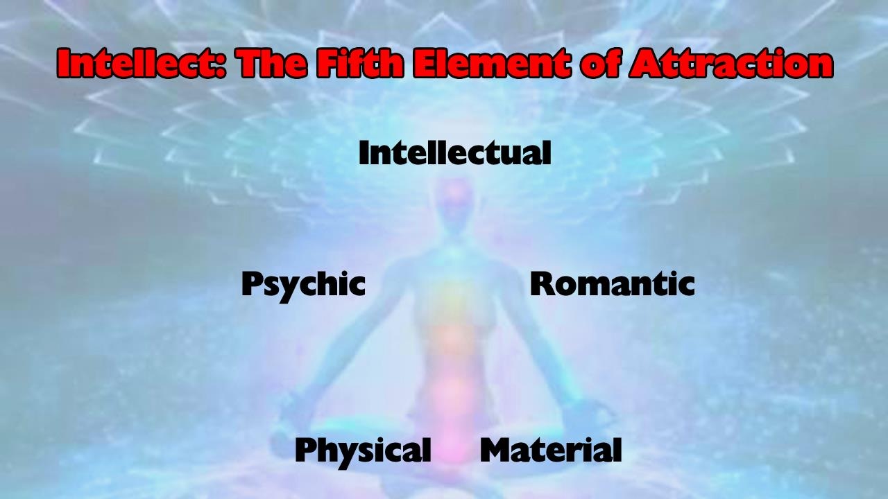 Intellect: The 5th Element of Attraction - YouTube