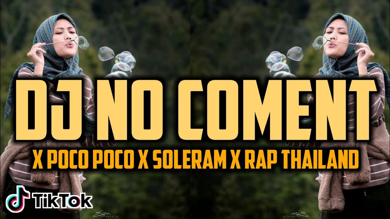 DJ NO COMENT X POCO POCO || DJ TIKTOK VIRAL || FULL BASS - YouTube