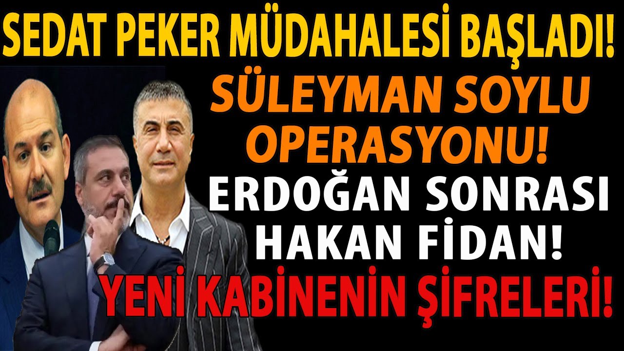 SEDAT PEKER MÜDAHALESİ BAŞLADI! SÜLEYMAN SOYLU OPERASYONU! ERDOĞAN ...