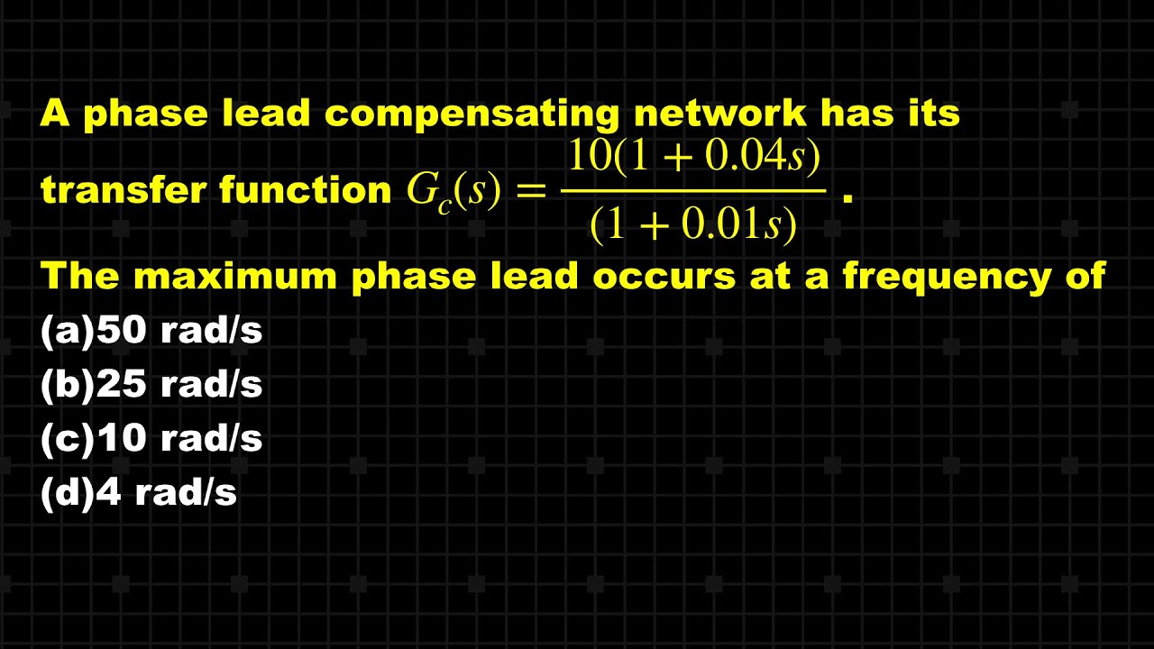 CONTROL SYSTEM || SOLVED PROBLEM || LEAD COMPENSATOR || FINDING MAXIMUM ...