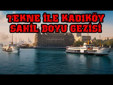 🚤 Tekne ile Kadıköy Sahil Turu! 🌊 Muhteşem İstanbul Manzarası! 🏙️