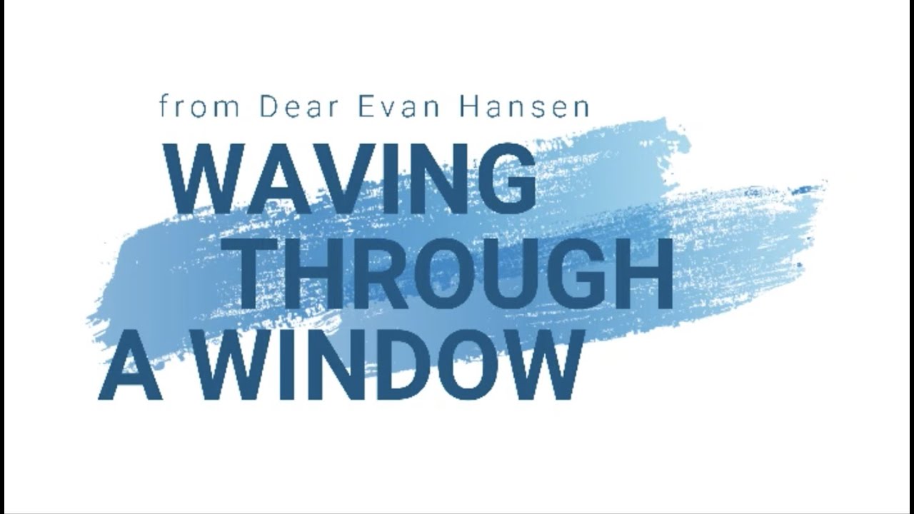 Waving Through a Window-From Dear Evan Hansen - YouTube