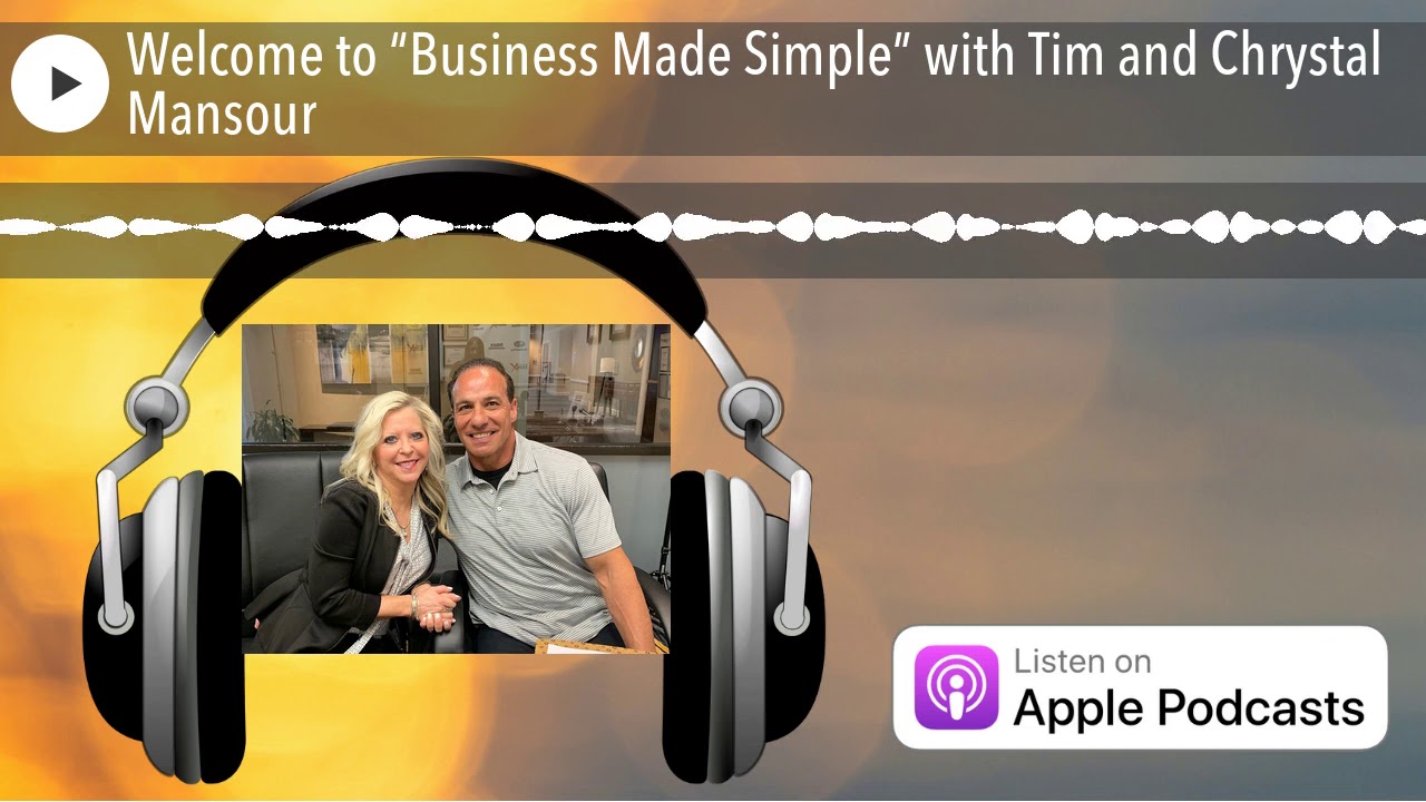 Welcome to “Business Made Simple” with Tim and Chrystal Mansour - YouTube