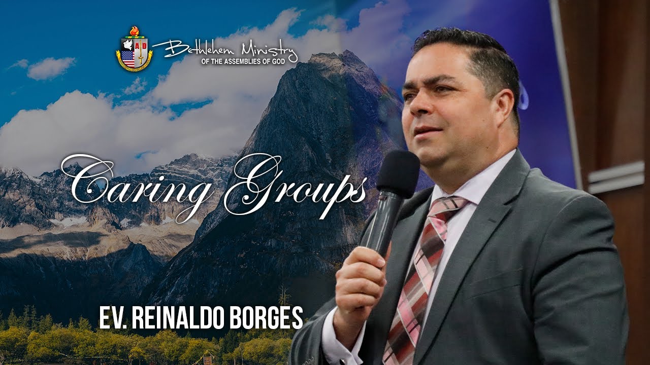 Caring Groups - Ev. Reinaldo Borges - YouTube