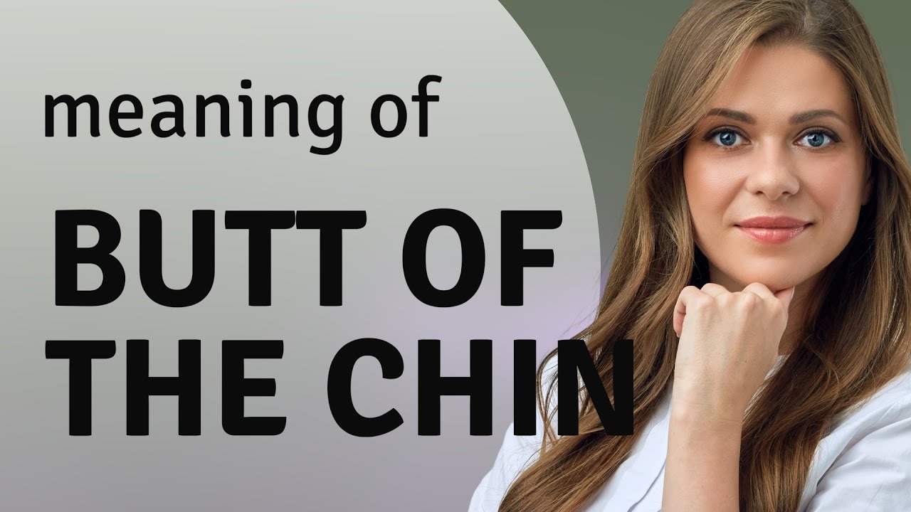 Understanding "Butt of the Chin": An English Phrase Explained - YouTube