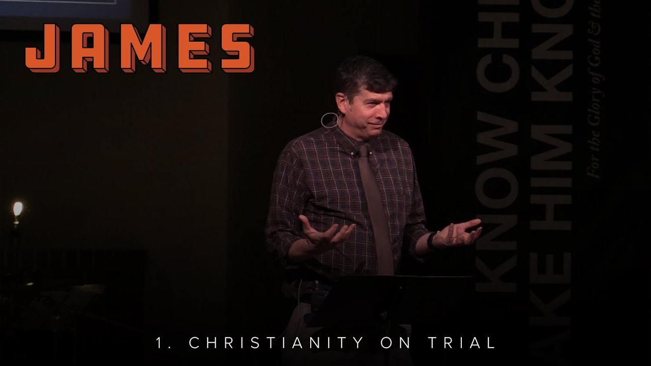 Christianity on Trial | James: Christianity that Works - YouTube