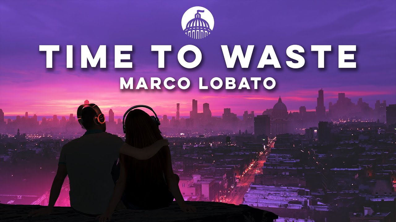 Marco Lobato - Time To Waste (Official Release) - YouTube