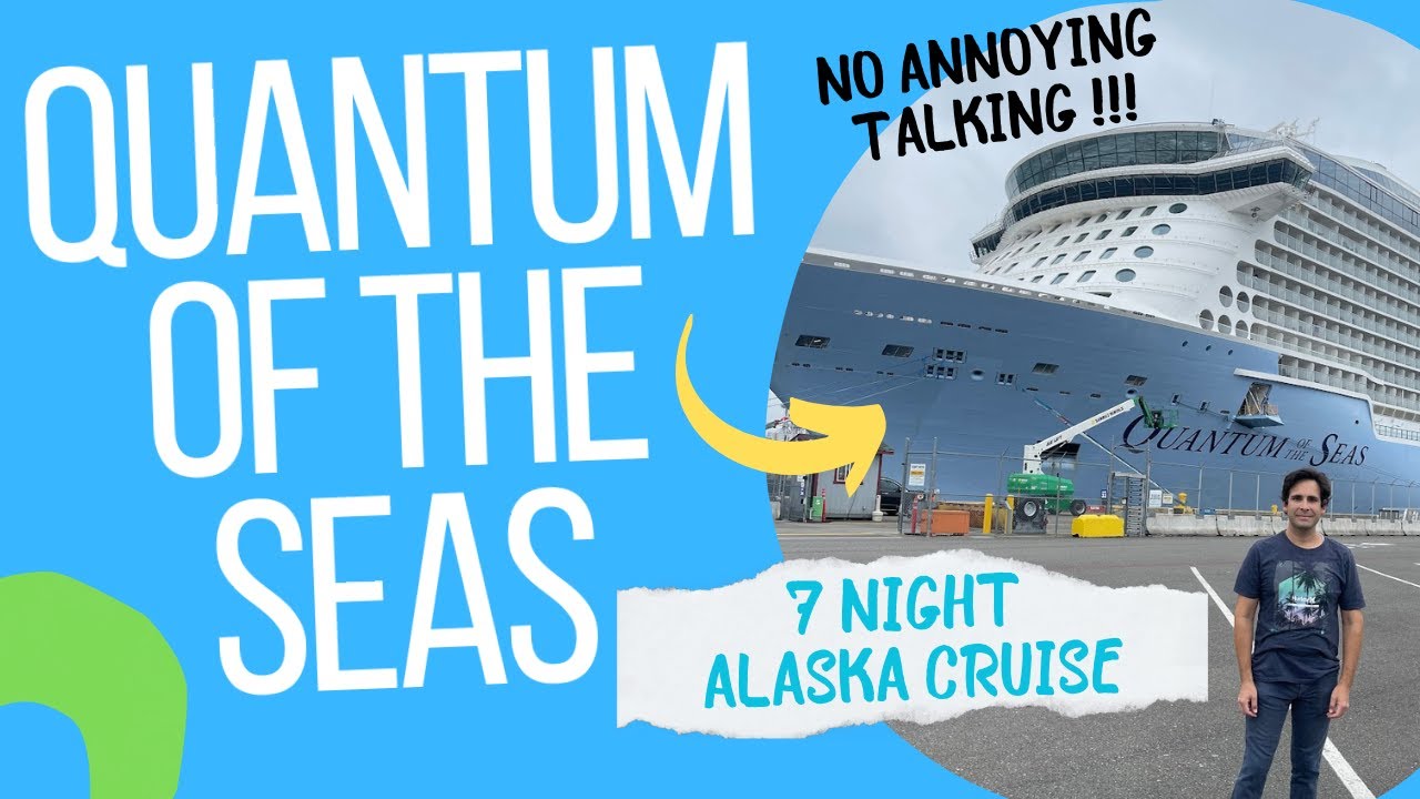7 Nights on Quantum of the Seas! | Royal Caribbean Alaska Cruise - YouTube