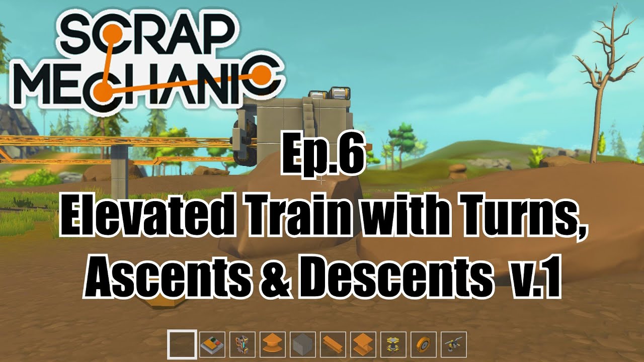 Scrap Mechanic Ep.6 Train on a Looped Track - YouTube