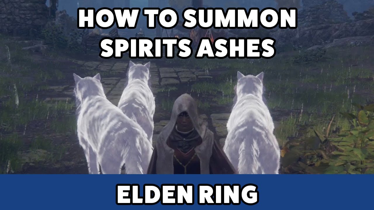 Elden Ring - How to Summon Spirits Ashes (Get Spirit Calling Bell ...