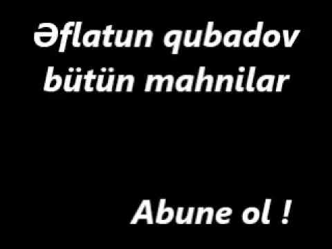 Əflatun Qubadov Nə Gözəlsən Sevgilim