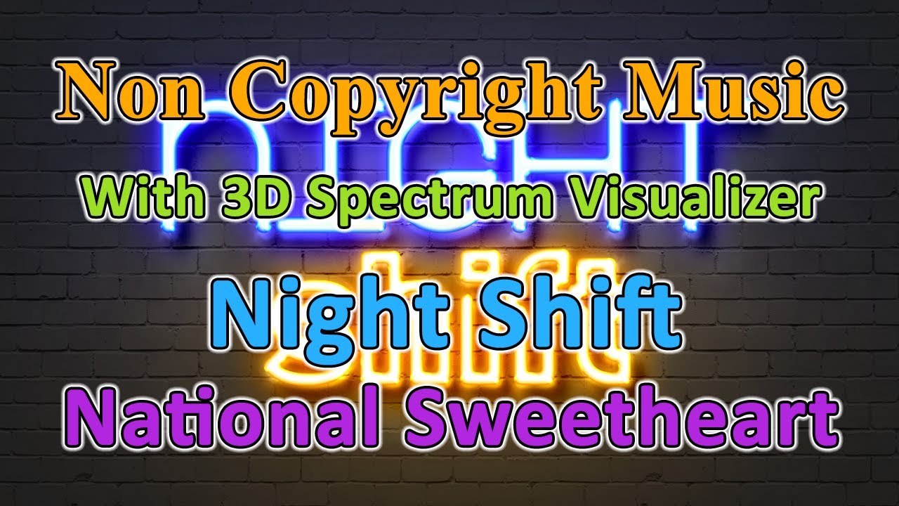 Night Shift - National Sweetheart - YouTube