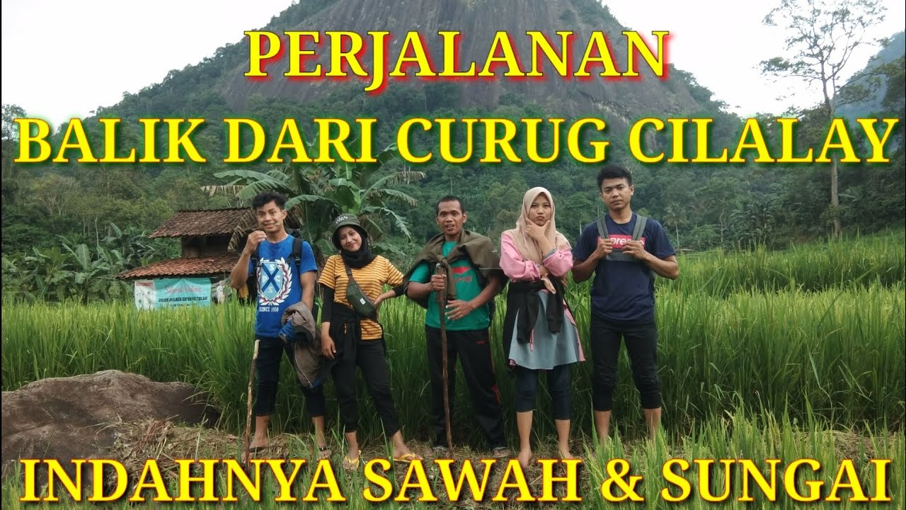 Perjalanan Pulang Dari Curug Cilalay - YouTube
