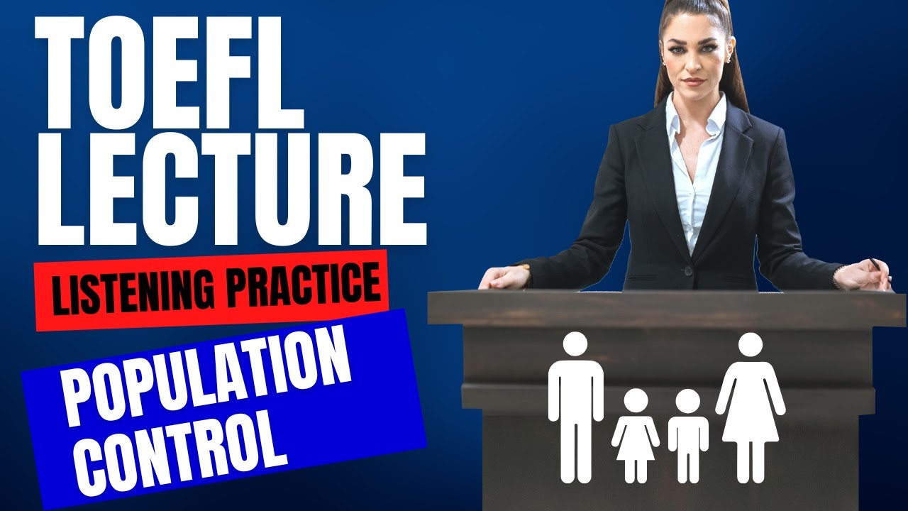 TOEFL LECTURE Listening Practice: Population control - YouTube