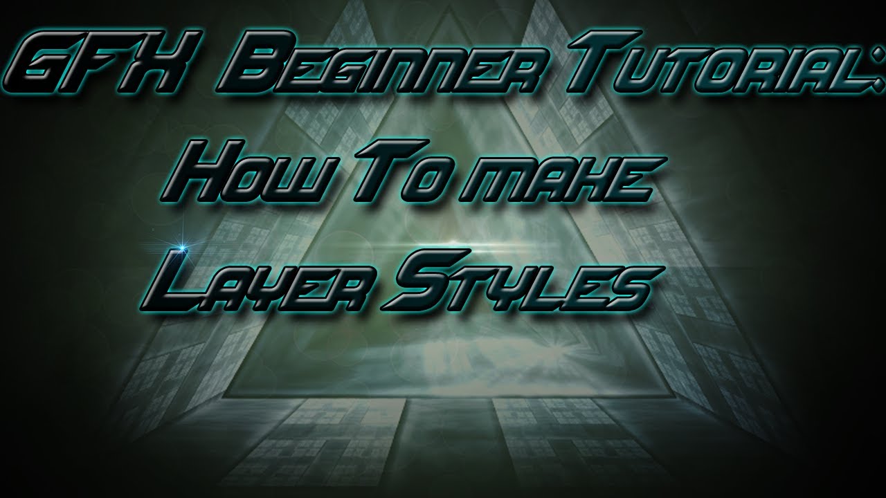 GFX Beginner Tutorial-How to make layer styles - YouTube