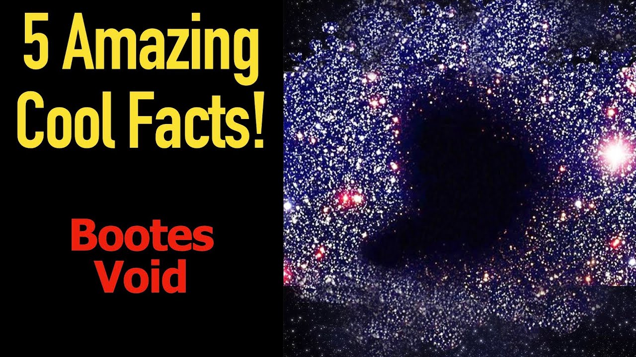 5 Fascinating Facts About Bootes Void Youtube