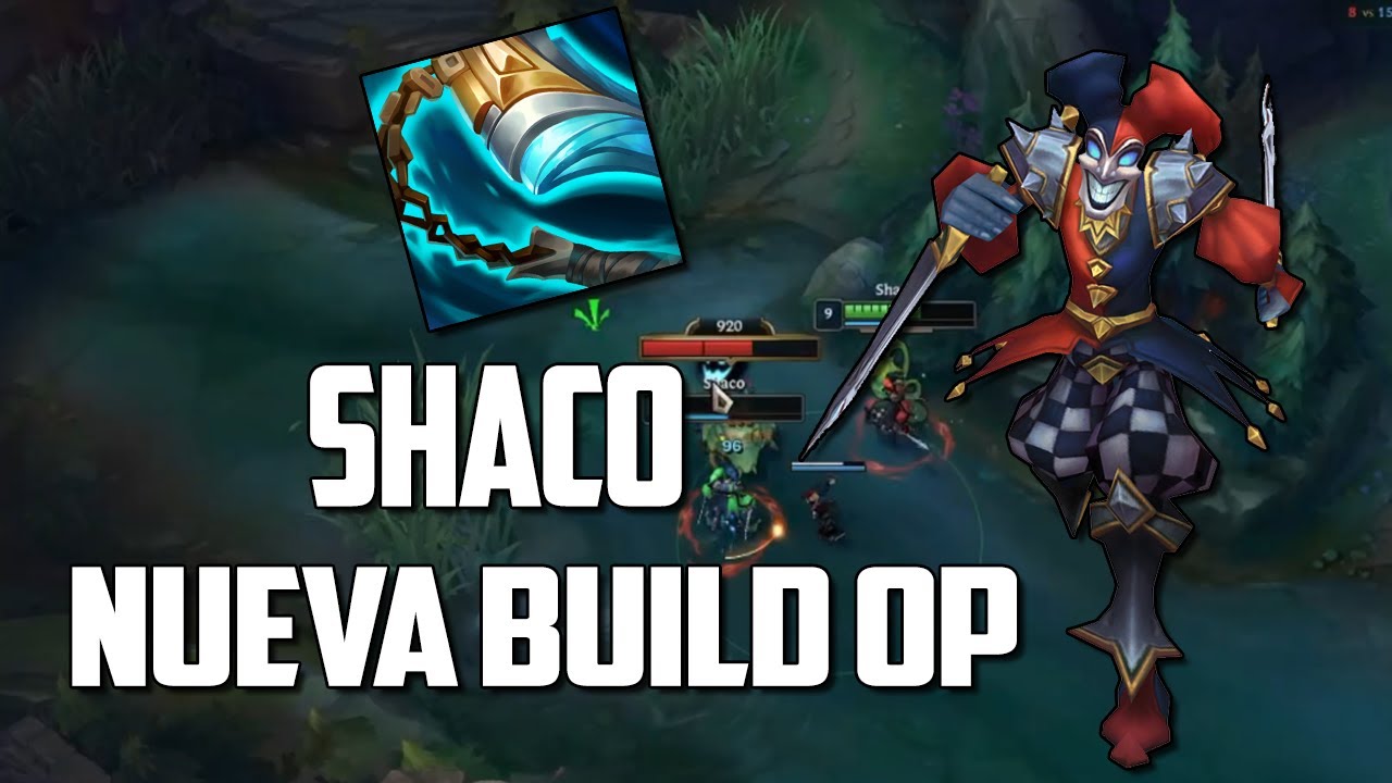 ¡ESTA ES LA NUEVA BUILD OP DE SHACO! ROMPEAVANCES SHACO - YouTube
