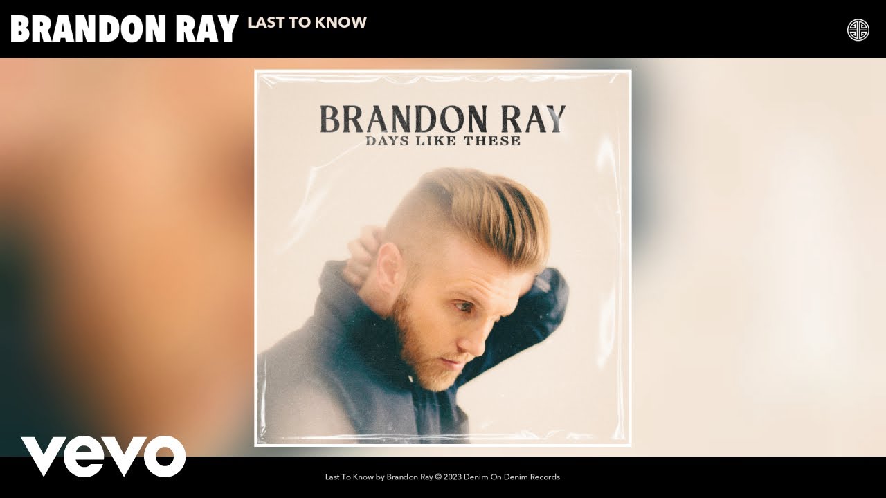 Brandon Ray - Last To Know (Official Audio) - YouTube