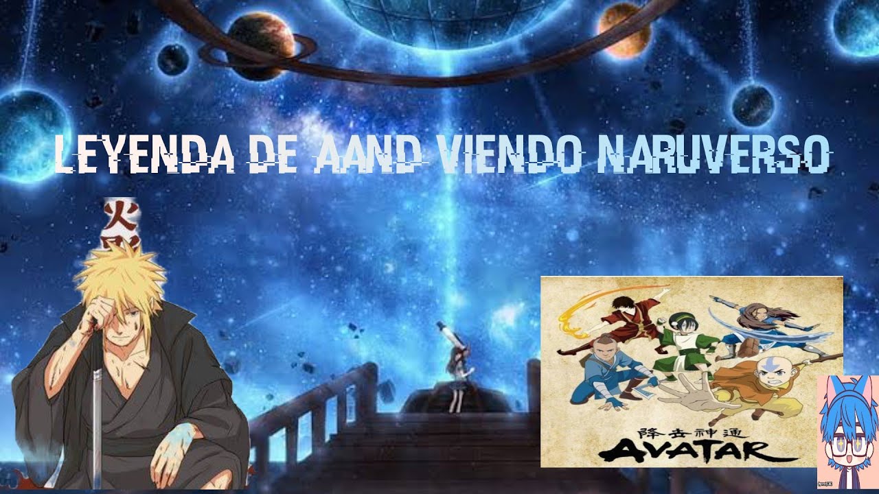 Leyenda De Aand Viendo Naruverso Prólogo Youtube