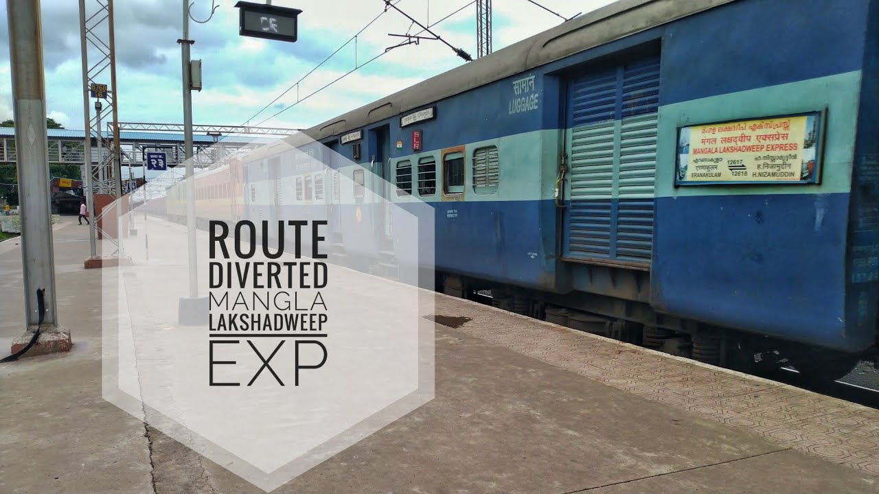 Diverted 12618/ Mangala Lakshadweep Exp. Skipping Chandrapur - YouTube