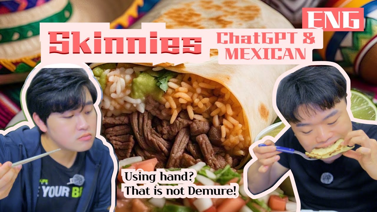 Skinnies | Ep 6. ChatGPT & Mexican Cuisine | Reupload - YouTube