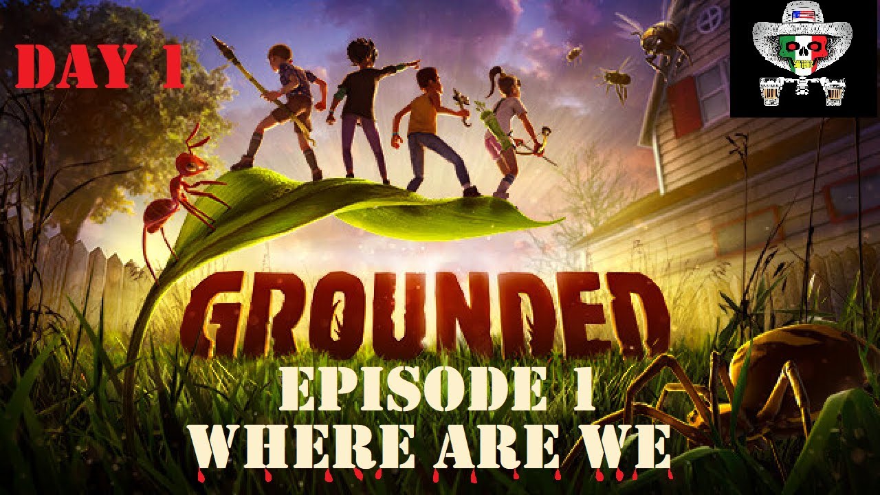 How We Survived Our 1st Day of Grounded | Episode 1 - YouTube