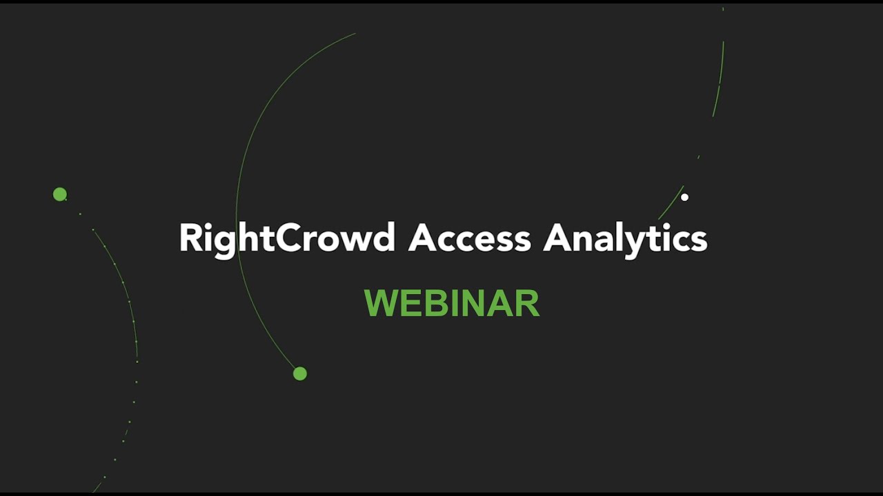 RightCrowd Access Analytics Webinar - YouTube