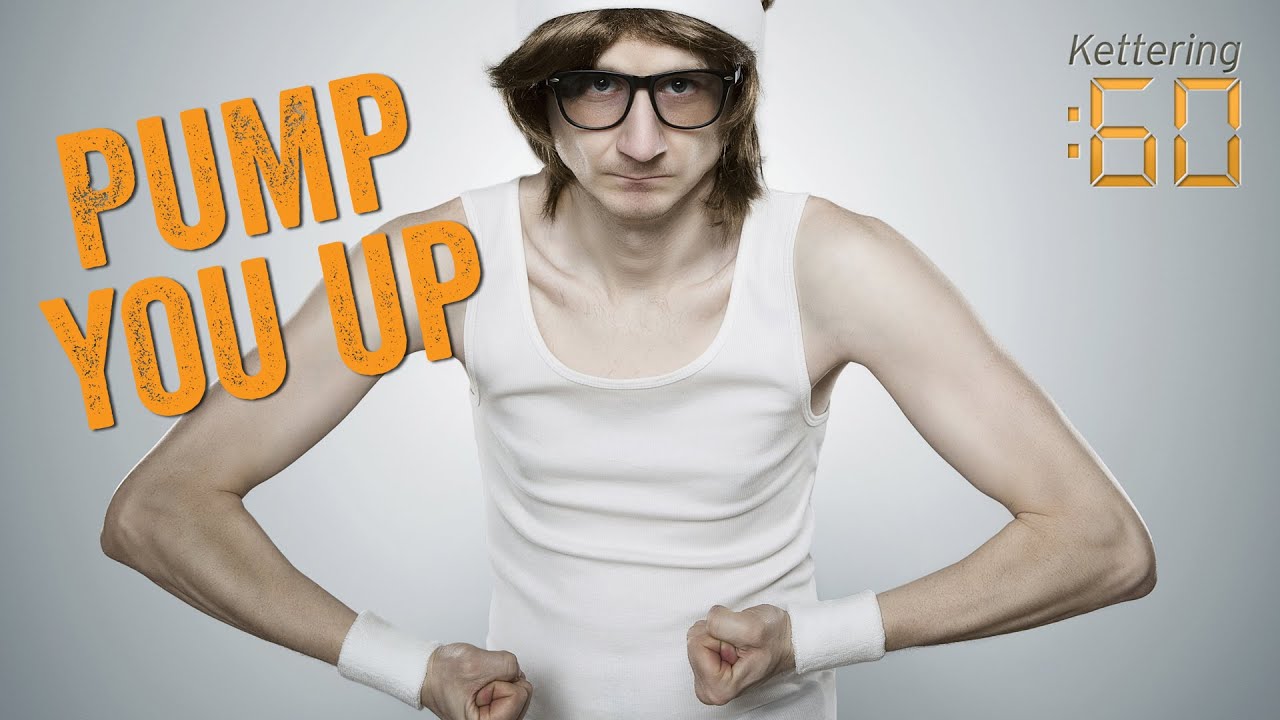 Pump You Up - Kettering:60 - YouTube