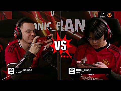 STS JUNINHO VS ONIC FRANC | EFOOTBALL MOBILE CHAMPIONSHIP OPEN 2026 CLUB EVENT MANCHESTER UNITED 