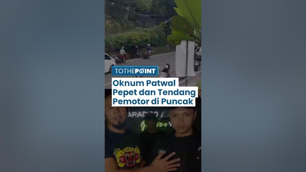 Viral Oknum Patwal Arogan di Puncak Bogor, Diduga Pepet & Tendang Pemotor saat Kawal Mobil ...