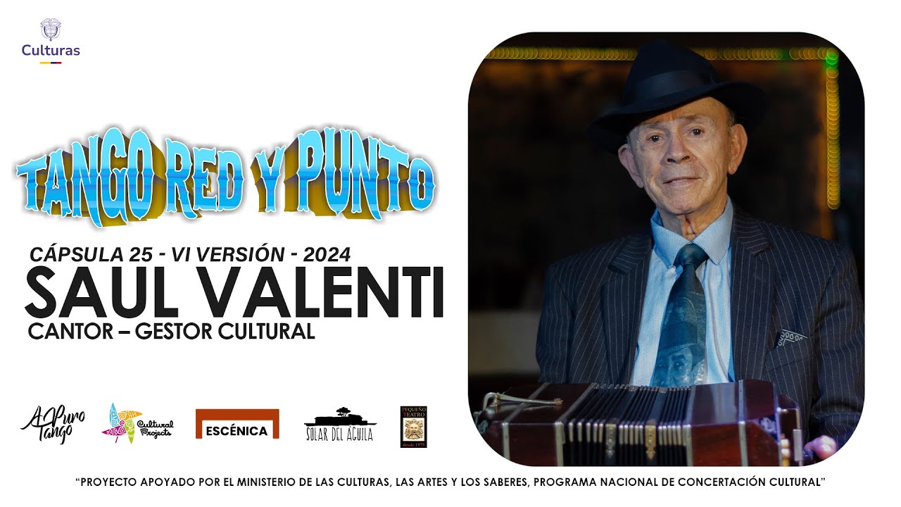 CÁPSULA 25 - SAÚL VALENTI - TANGO, RED Y PUNTO VI - YouTube