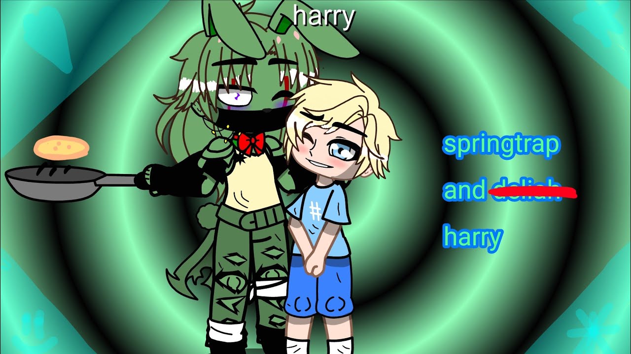 ☆Harry and Springtrap☆ [After the good end of springtrap and Deliah ...