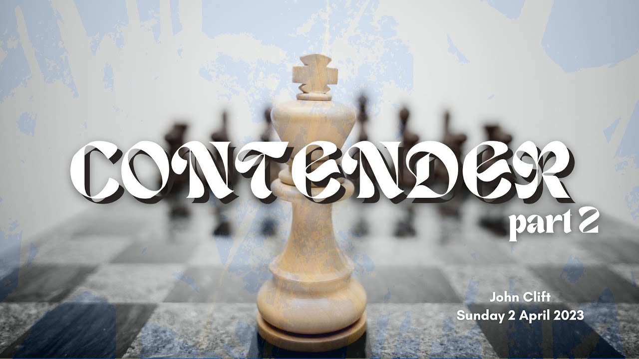 Contender Part 2 - John Clift // Sunday 2 April 2023 - YouTube