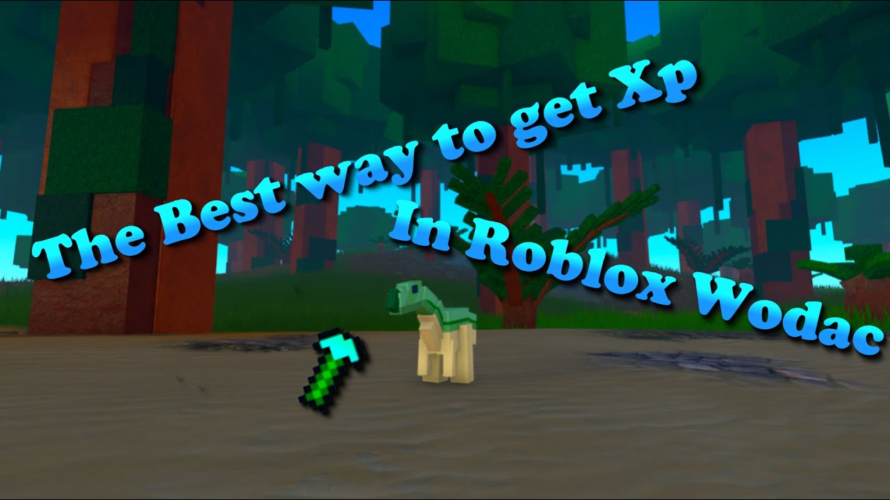 The best way to get Xp in Wodac (Roblox) - YouTube